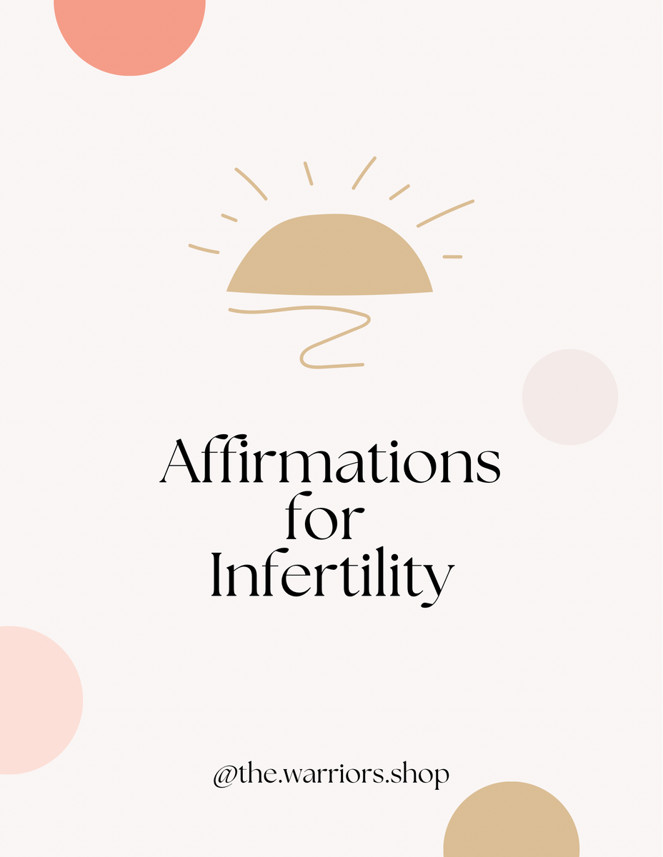 Affirmations for Infertility – The Warrior Shop